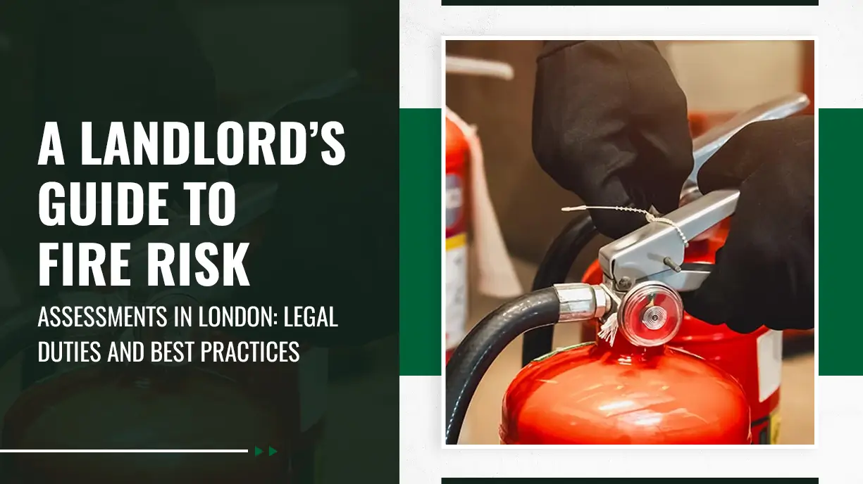 A Landlord's Guide to Fire Risk Assessments in London: Legal Duties and ...